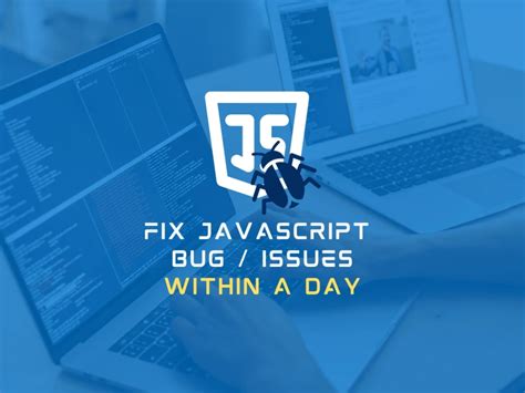 A Javascript Bug Fix For Your Existing Website Upwork