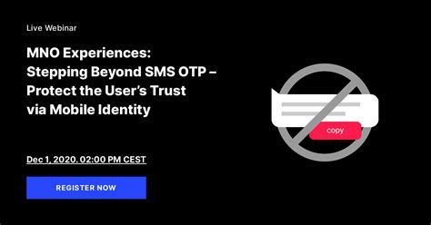 MNO Experiences Stepping Beyond SMS OTP Protect The Users Trust Via Mobile Identity