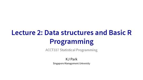 Lecture 2 Data Structures And Basic R Programming Acct337 Studocu
