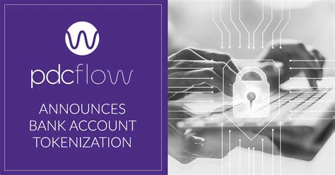 Pdcflow Announces Bank Account Tokenization Pdcflow News