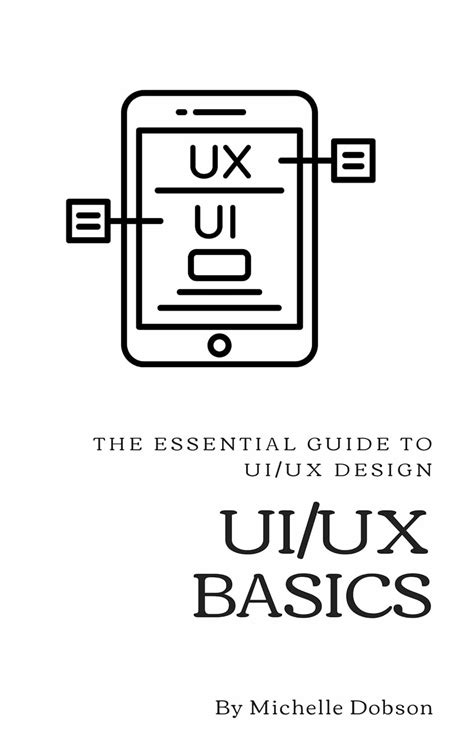 ui ux basics the essential guide to ui ux design ebook