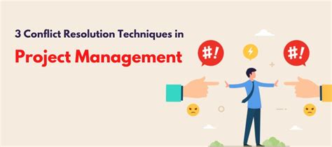 Conflict Resolution Techniques In Project Management