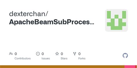 GitHub Dexterchan ApacheBeamSubProcessProtobuf