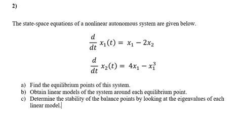 Solved The State Space Equations Of A Nonlinear Chegg Com