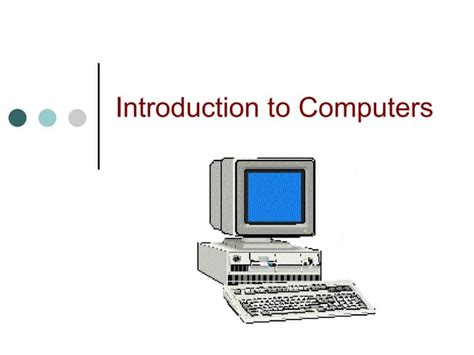 Introduction To Computers Pptx