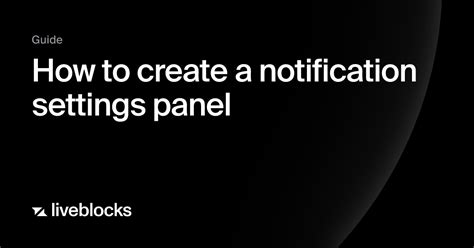 How To Create A Notification Settings Panel Liveblocks Documentation
