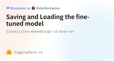 jinaai jina embeddings v2 base en · saving and loading the fine tuned model