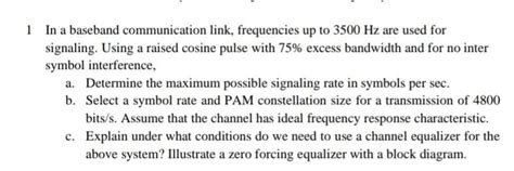 Solved 1 In A Baseband Communication Link Frequencies Up To