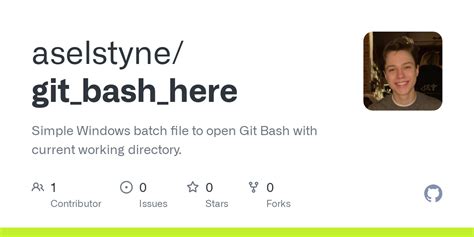 Github Aselstyne Git Bash Here Simple Windows Batch File To Open Git