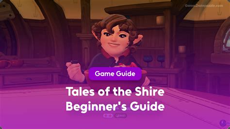 Tales Of The Shire Beginners Guide Tips For Getting Started