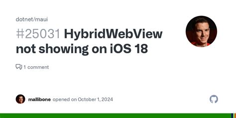 Hybridwebview Not Showing On Ios 18 · Issue 25031 · Dotnetmaui · Github