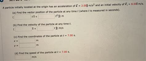 solved a particle initially located at the origin has an