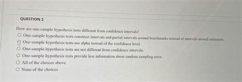 Solved How Are One Sample Hypothesis Tests Different From