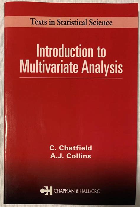 Text In Statistical Science Introduction To Multivariate Analysis C Chatfield Aj Collins 1980