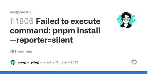 failed to execute command pnpm install reporter silent · issue 1806