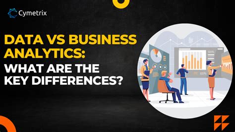 Data Vs Business Analytics What Are The Key Differences