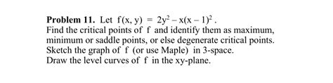 Solved Problem Let F X Y Y X X Find The Critical Chegg Com