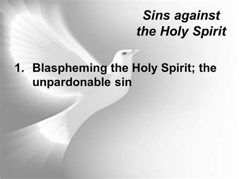 Sins against the Holy Spirit. 1.Blaspheming the Holy Spirit; the ...