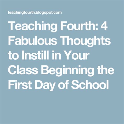 4 Fabulous Thoughts To Instill In Your Class Beginning The First Day Of