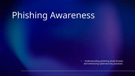 Phishing Education Awareness Presentationpptx