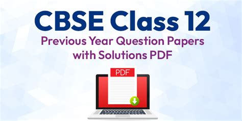 Cbse Class 12 Previous Year Question Papers With Solutions Pdf