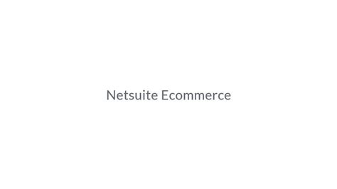 Netsuite Ecommerce Platform Oracle Netsuite Ecommerce Youtube