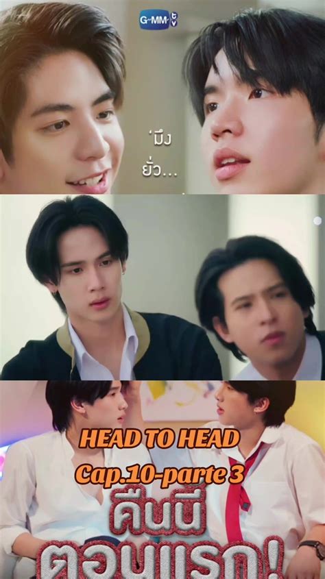 Head To Head Cap10 — Thai Drama Scene Transcript Highlights Tiktok