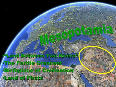 PPT - “Land Between Two Rivers” The Fertile Crescent Birthplace of Civilization Land of Firsts ...