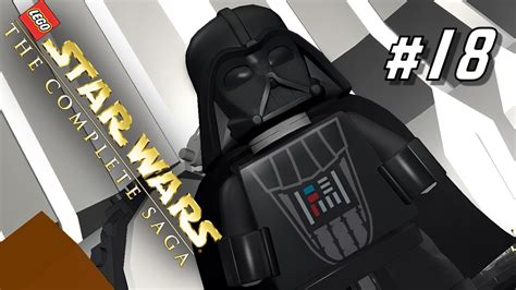 Lego Star Wars The Complete Saga | #18 | ДАРТ ВЕЙДЕР - YouTube