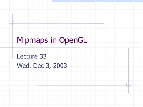 Ppt Mipmaps In Opengl Powerpoint Presentation Free Download Id9119426