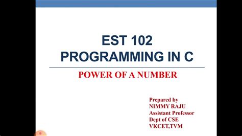 Est 102 Programming In Cprogramspower Of A No Youtube