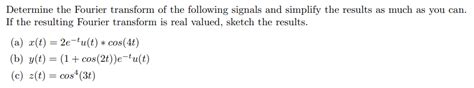 Solved Determine The Fourier Transform Of The Following Chegg