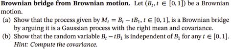 Brownian Bridge From Brownian Motion Let