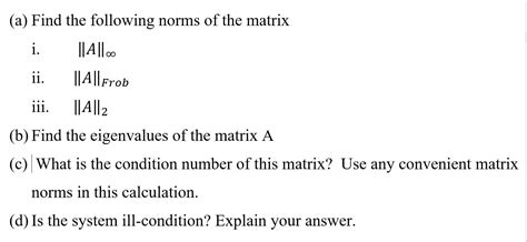 A Find The Following Norms Of The Matrix I A Chegg Com