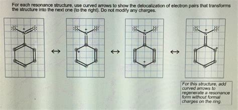 Solved For Each Resonance Structure Use Curved Arrows To