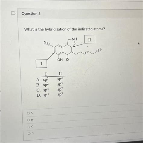 Solved What Is The Hybridization Of The Indicated Atoms