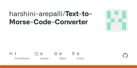 github harshini arepalli text to morse code converter