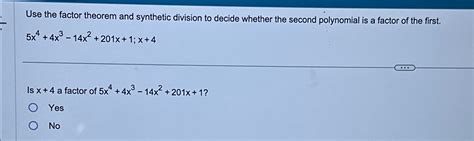 solved use the factor theorem and synthetic division to