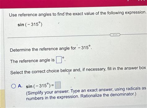 Solved Use Reference Angles To Find The Exact Value Of The Chegg