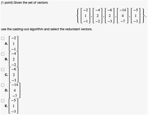 Solved Given The Set Of Vectors L Hhhi Use The Casting Out Algorithm And Select The