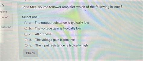Solved For A Mos Source Follower Amplifier Which Of The