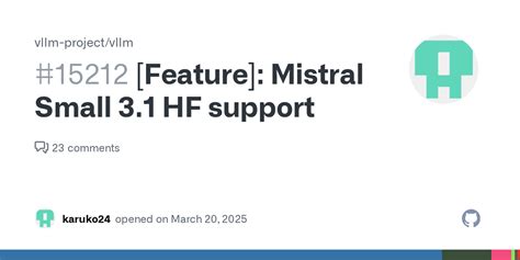 Feature Mistral Small 31 Hf Support · Issue 15212 · Vllm Projectvllm · Github