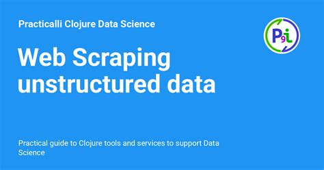 Web Scraping Unstructured Data Practicalli Clojure Data Science