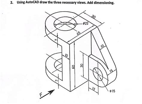 Solved Using AutoCAD Draw The Three Necessary Views Add Chegg