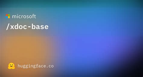 Microsoftxdoc Base · Hugging Face