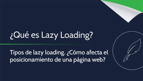 Lazy Loading ¿qué Es Y Cómo Influye En El Posicionamiento Content Writer