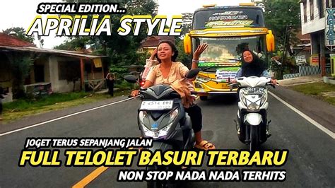 FULL TELOLET BASURI TERBARU NON STOP NADA NADA TERHITS SPECIAL EDITION "APRILIA STYLE" PUTRA ...