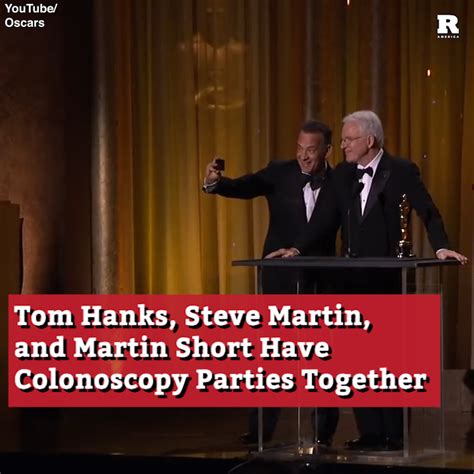 Tom Hanks Steve Martin And Martin Short Have Colonoscopy Parties Together