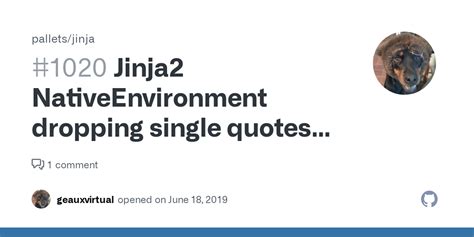 Jinja NativeEnvironment Dropping Single Quotes Between Elements In Template To Render Issue