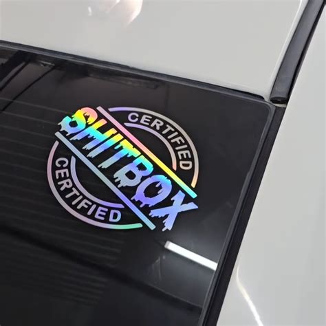 Certified Shitbox Car Decal Window Decal Vinyl Decal Holographic